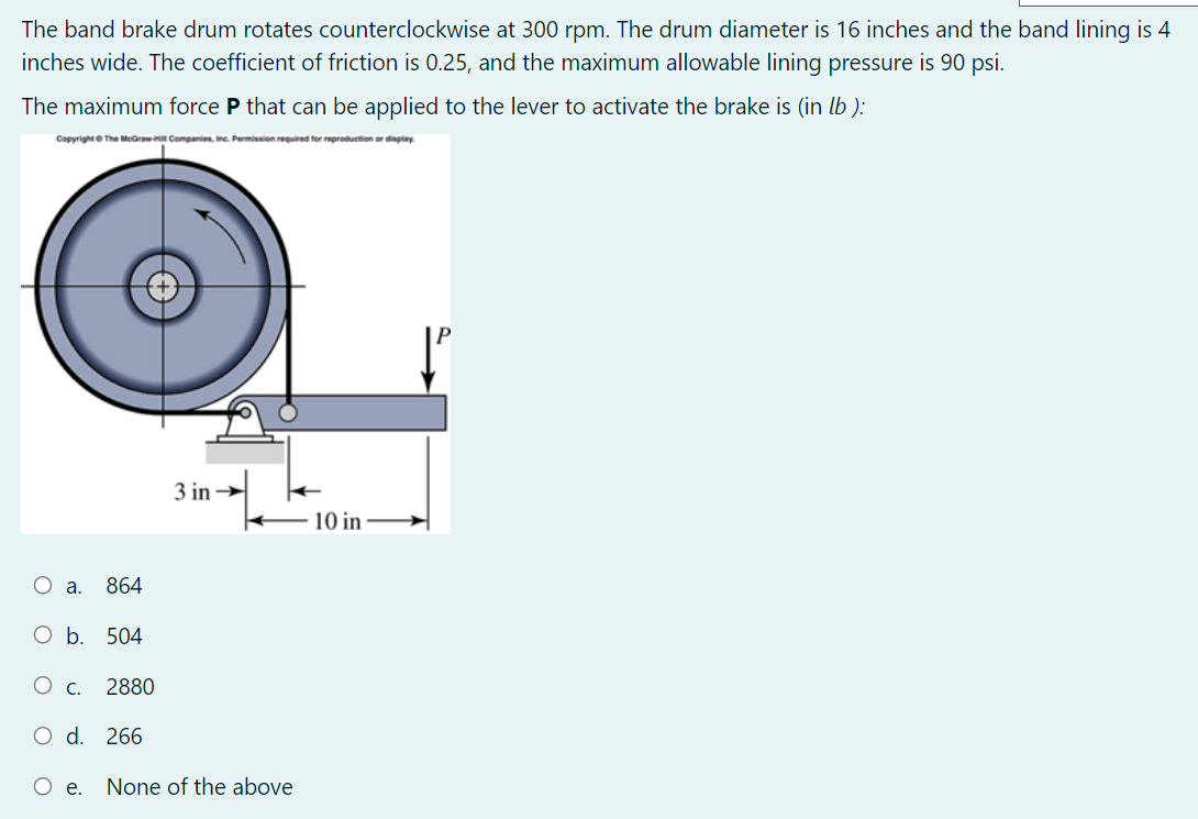 Solved The band brake drum rotates counterclockwise at 300 | Chegg.com