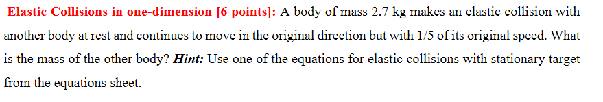 Solved Elastic Collisions in one-dimension [6 points]: A | Chegg.com