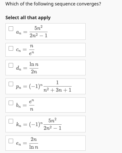 Solved Which of the following sequence converges? Select all | Chegg.com