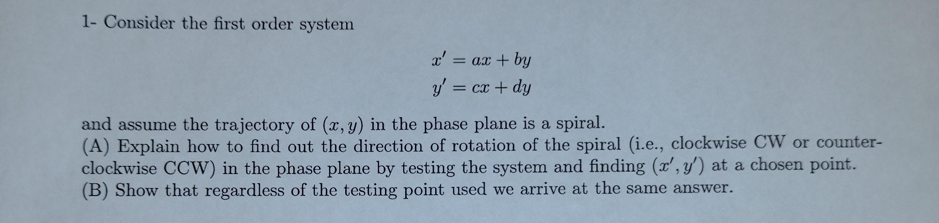 Solved 1- Consider the first order system x′=ax+byy′=cx+dy | Chegg.com