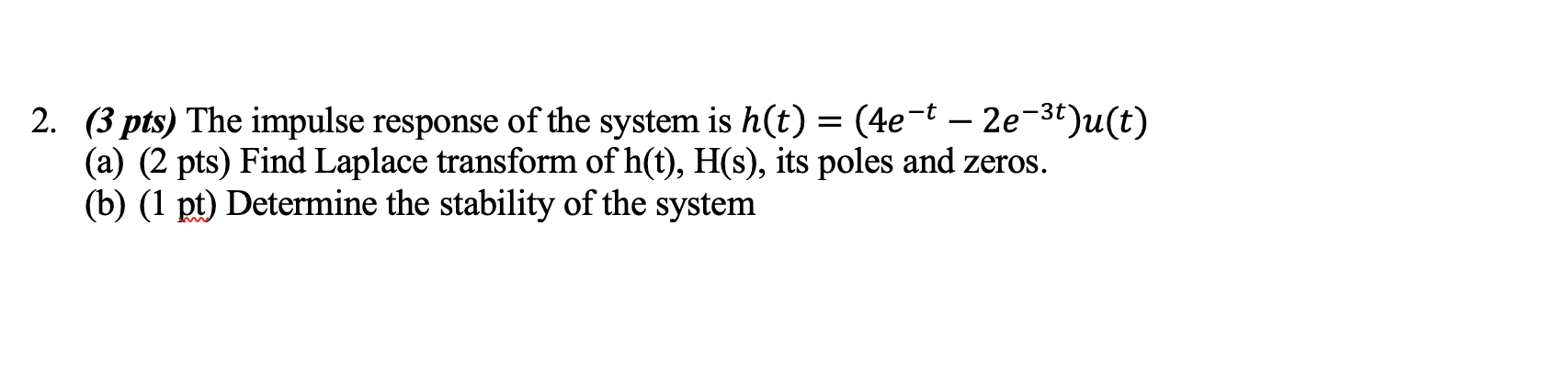 Solved SOLVE FAST PLEASE The impulse response of the system | Chegg.com