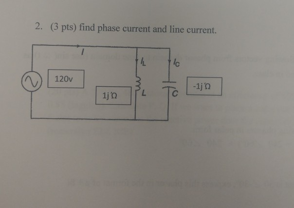 Solved 2. (3 pts) find phase current and line current. lc | Chegg.com