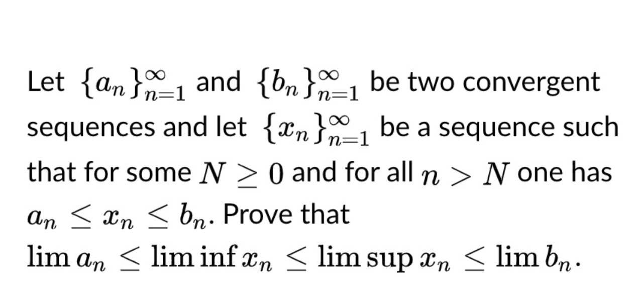 Solved Let {an}1 and {bn}n=1 be two convergent sequences and | Chegg.com