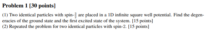 Solved Problem 1 [30 points] (1) Two identical particles | Chegg.com