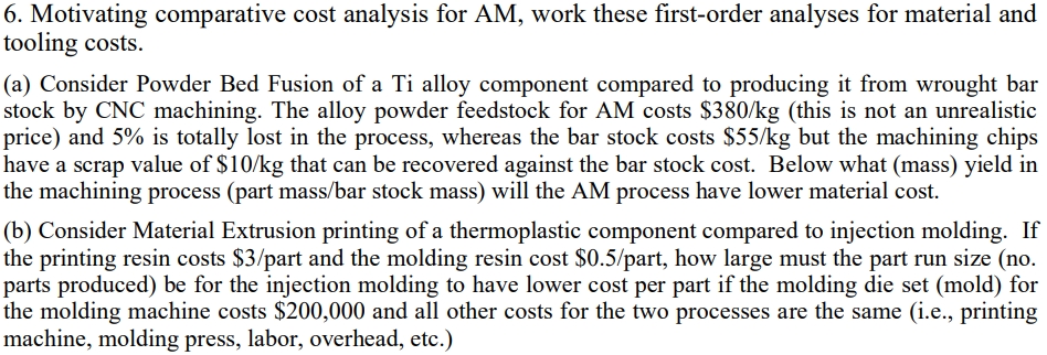 Motivating comparative cost analysis for AM, ﻿work | Chegg.com
