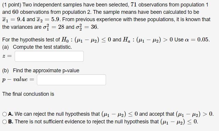 Solved (1 point) Two independent samples have been selected, | Chegg.com