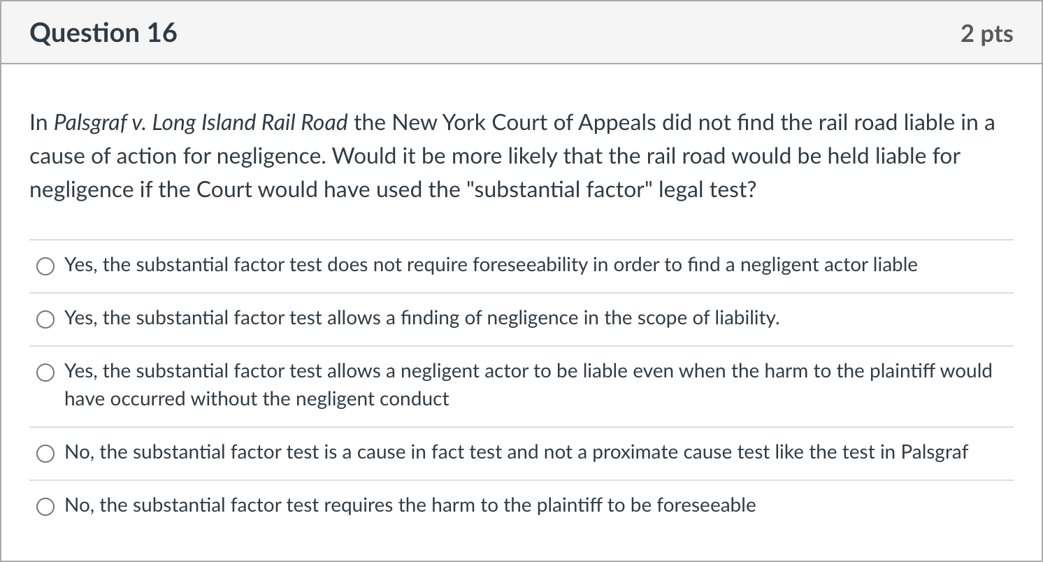 Solved Question 16 2 pts In Palsgraf v. Long Island Rail | Chegg.com