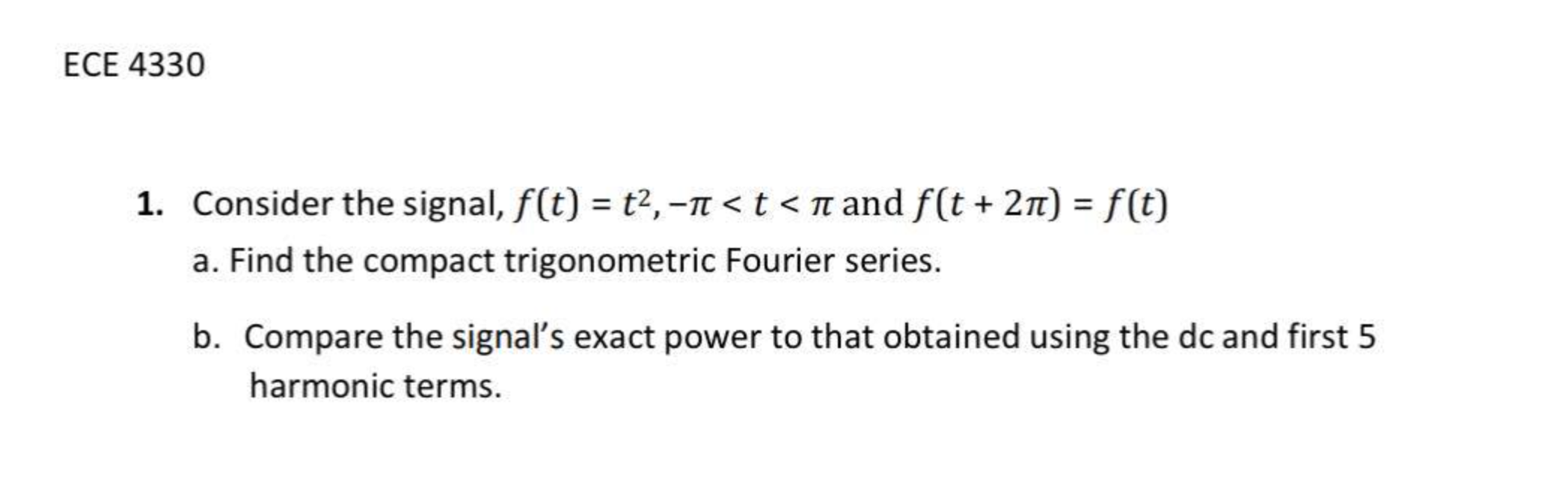 Solved 1. Consider the signal, f(t)=t2,−π | Chegg.com