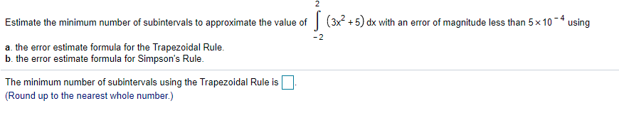 Solved 2 Estimate the minimum number of subintervals to | Chegg.com