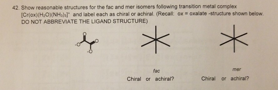 Solved 42. Show reasonable structures for the fac and mer | Chegg.com