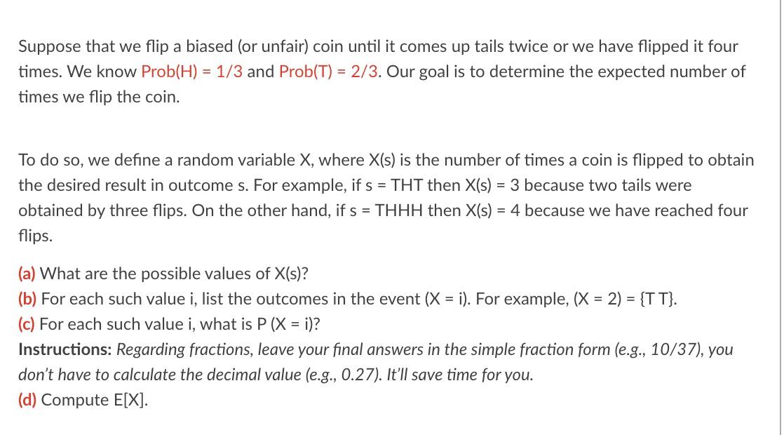 Solved Suppose that we flip a biased (or unfair) coin until | Chegg.com
