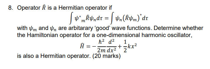 Solved 8. Operator R^ is a Hermitian operator if | Chegg.com