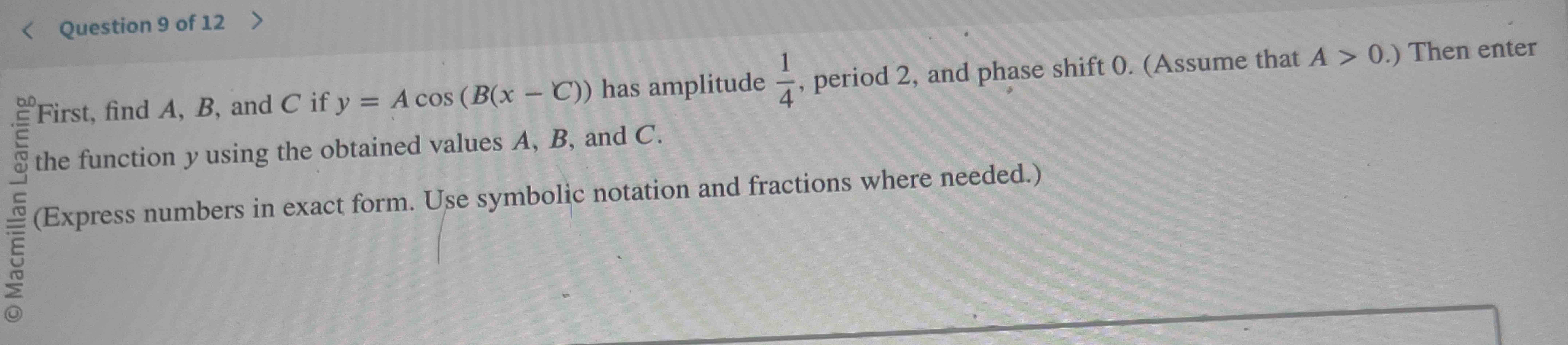 Solved First, find A,B, ﻿and C ﻿if y=Acos(B(x-C)) ﻿has | Chegg.com