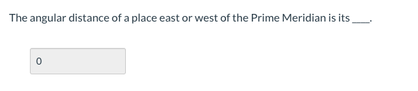 Solved The angular distance of a place north or south of the | Chegg.com