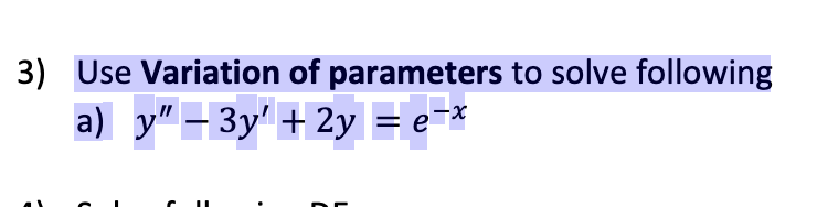 Solved Use Variation of parameters to solve following a) | Chegg.com