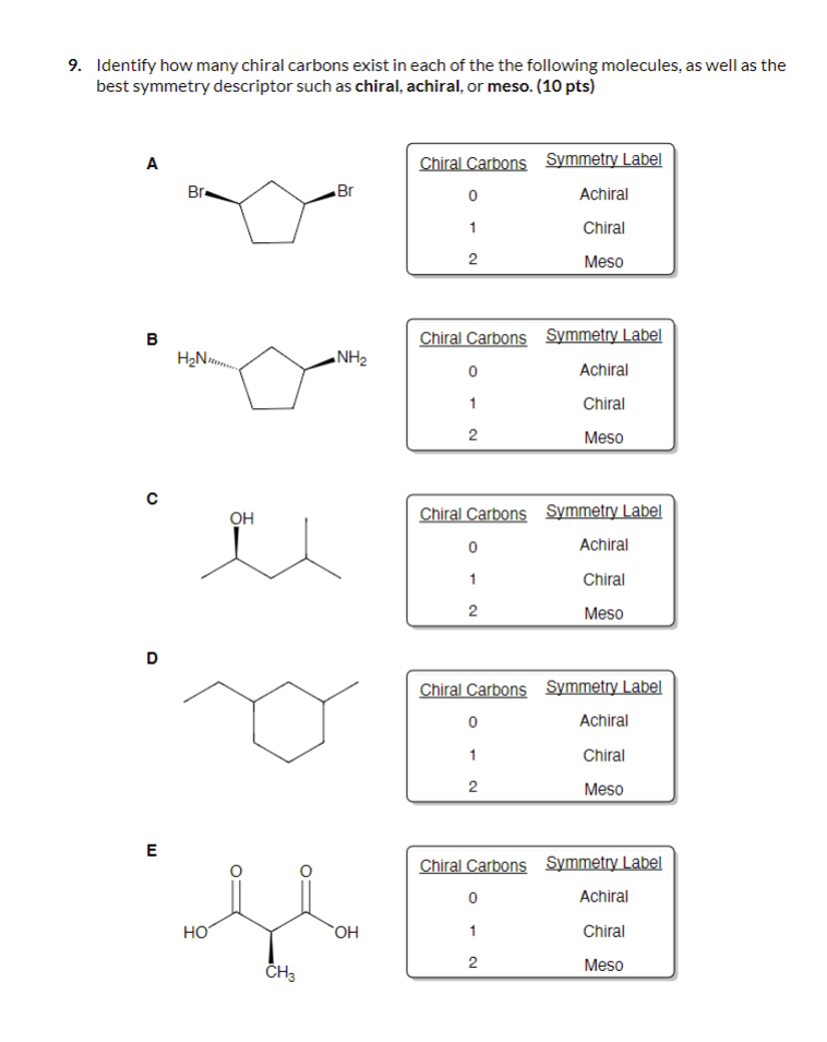 Solved 9. Identify how many chiral carbons exist in each of | Chegg.com