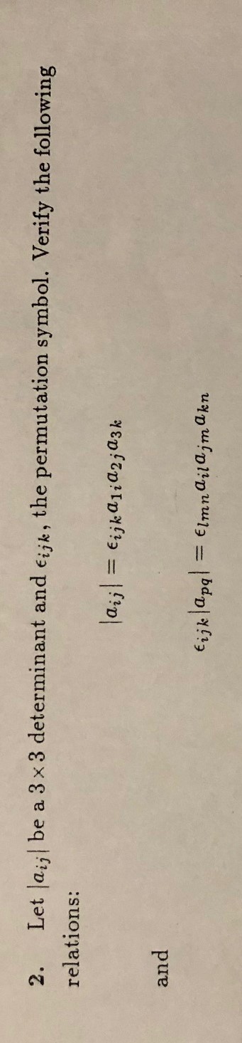 Solved 2. Let ∣aij∣ be a 3×3 determinant and ϵijk, the | Chegg.com