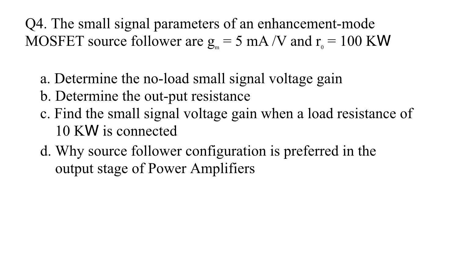 Solved Q4. The small signal parameters of an | Chegg.com