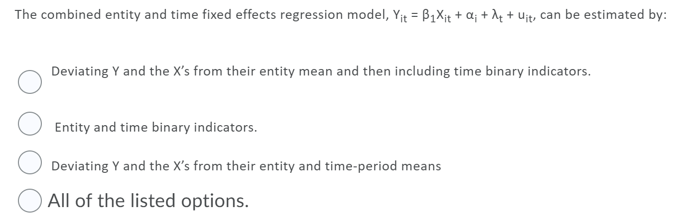 Solved The combined entity and time fixed effects regression | Chegg.com