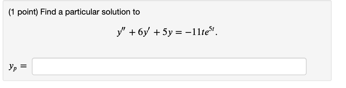 Solved (1 point) Find a particular solution to V"' + 25y = | Chegg.com