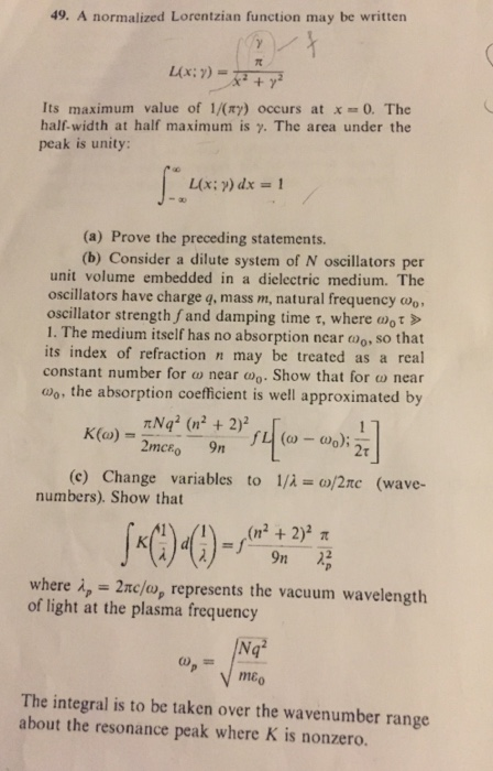 Solved 49. A normalized Lorentzian function may be written | Chegg.com