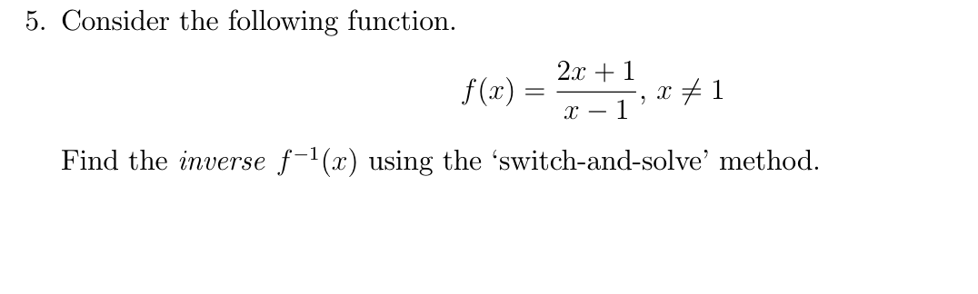 Solved Consider the following function.f(x)=2x+1x-1,x≠1Find | Chegg.com