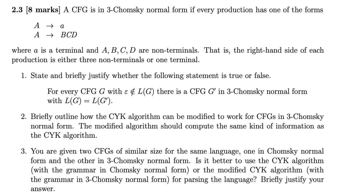 Solved 2.3 [8 marks] A CFG is in 3-Chomsky normal form if | Chegg.com