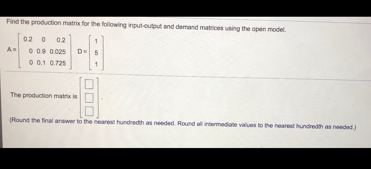 Solved Find the production matrix for the following | Chegg.com