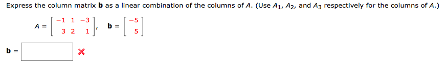 Solved Express the column matrix b as a linear combination | Chegg.com