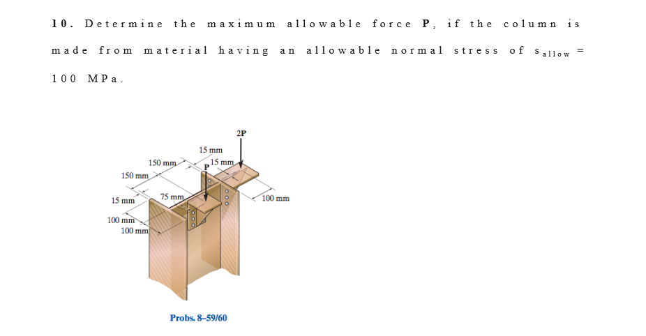 Solved 10. Determine the maximum allowable force P, if the | Chegg.com
