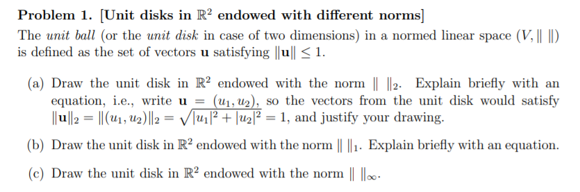 Solved Problem 1. (Unit disks in R2 endowed with different | Chegg.com