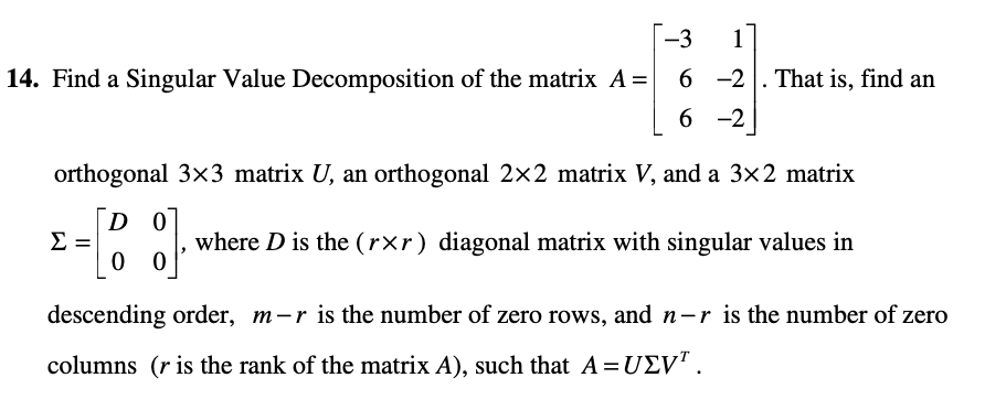 Solved -3 1 14. Find a Singular Value Decomposition of the | Chegg.com