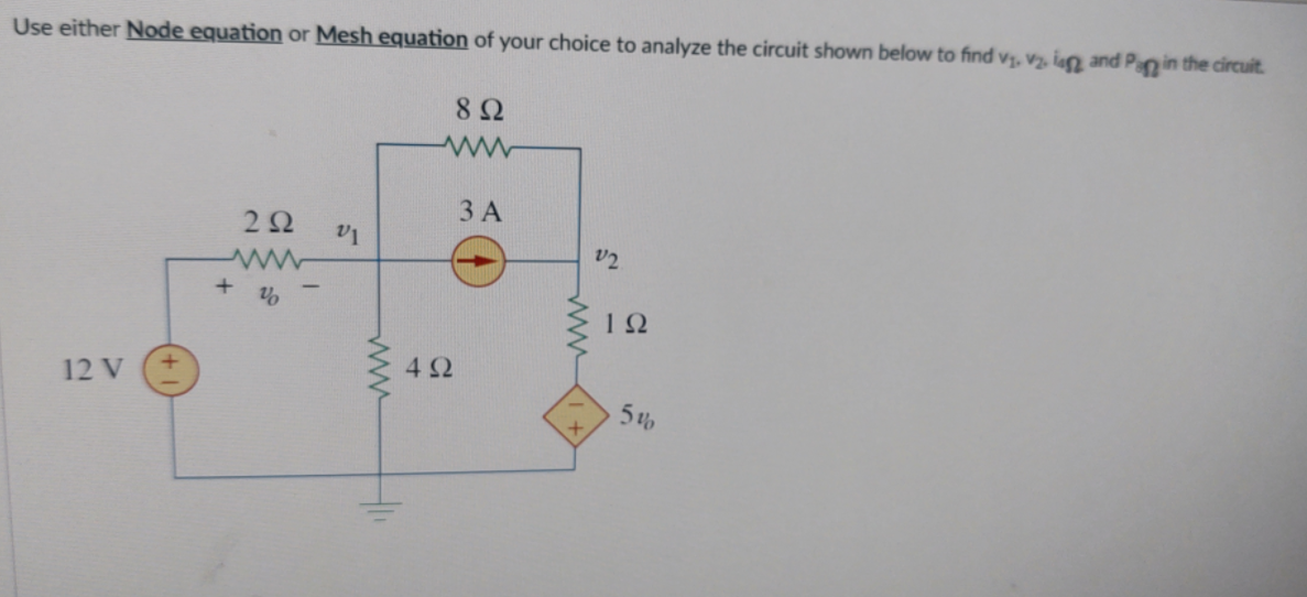 Solved Use either Node equation or Mesh equation of your | Chegg.com