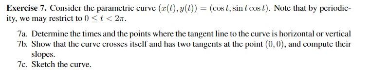 Solved Exercise 7. Consider the parametric curve | Chegg.com