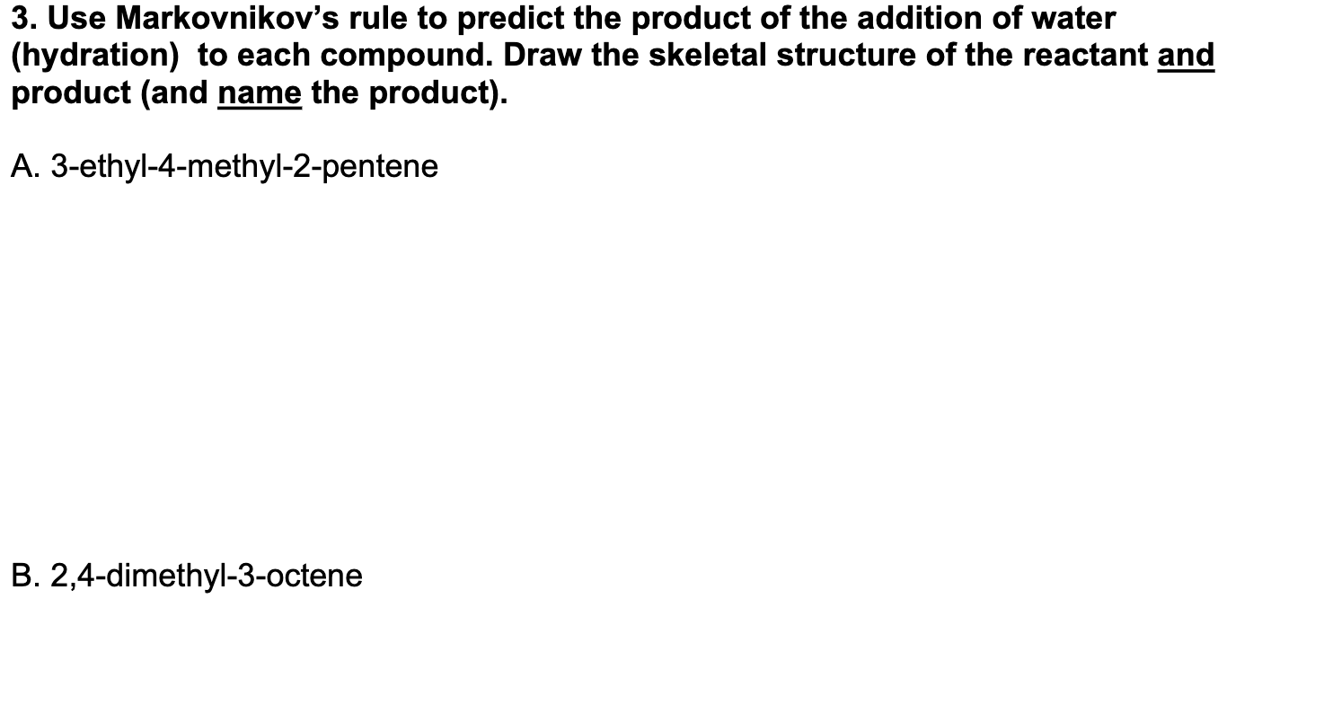 Solved 3. Use Markovnikov's rule to predict the product of | Chegg.com