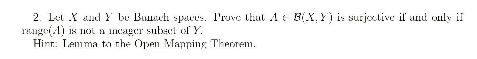Solved 2. Let X and Y be Banach spaces. Prove that A E | Chegg.com