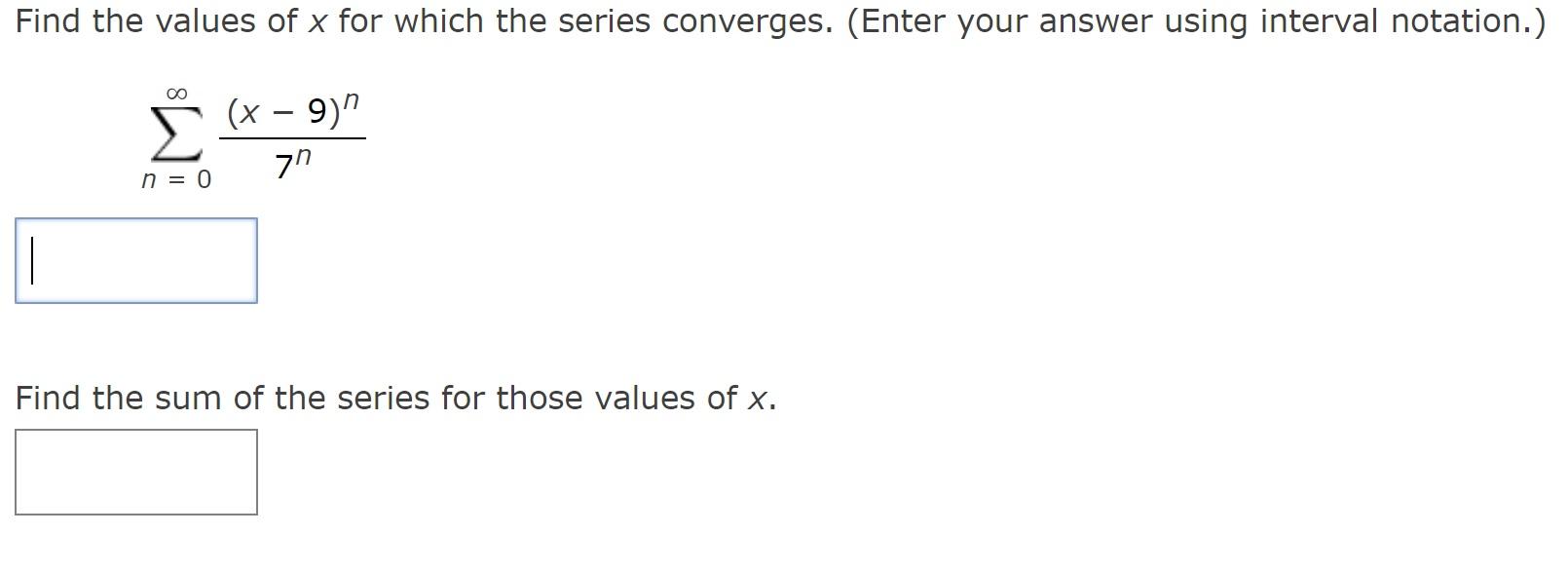 Solved Find the values of x for which the series converges. | Chegg.com