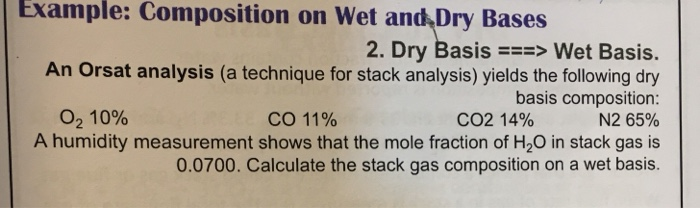 Solved Example: Composition on Wet and Dry Bases 2. Dry | Chegg.com