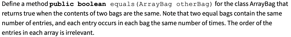 Solved Define A Method Public Boolean Equals Arraybag 