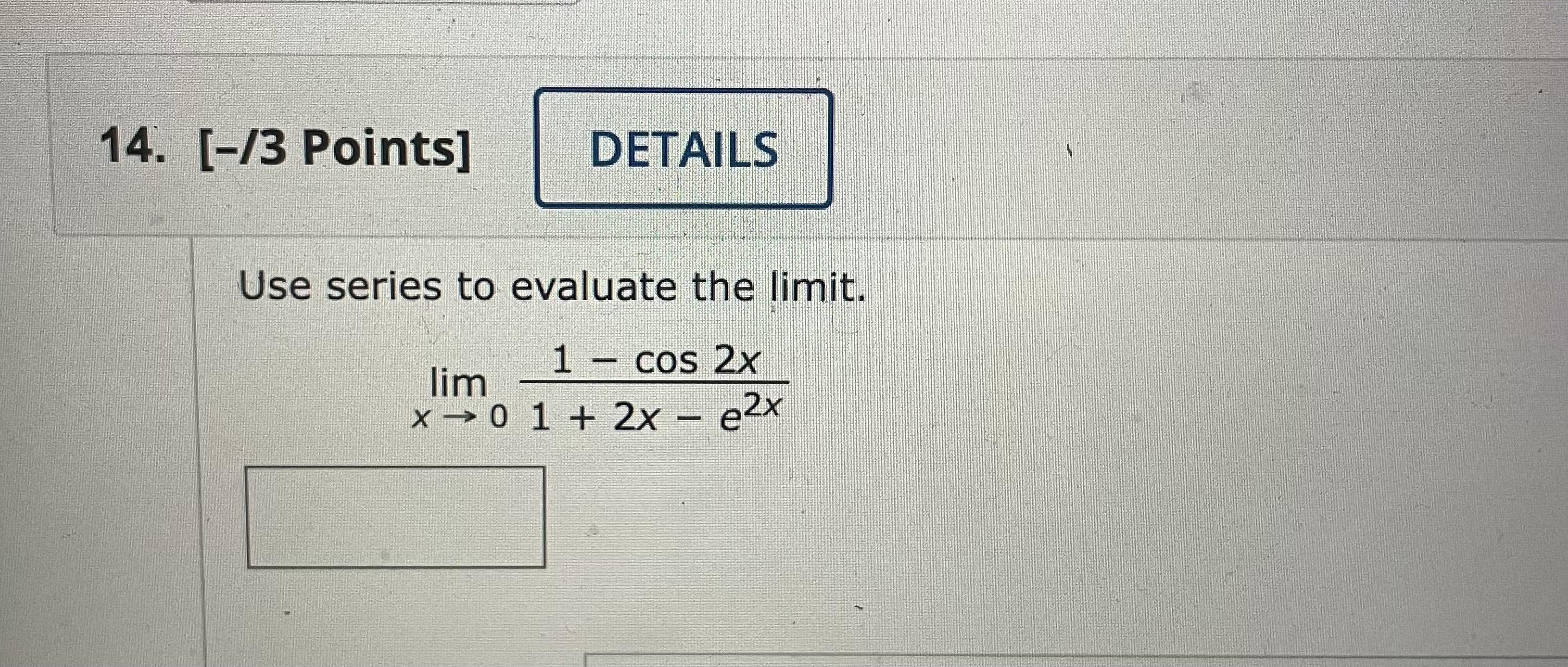 Solved Use series to evaluate the limit. | Chegg.com
