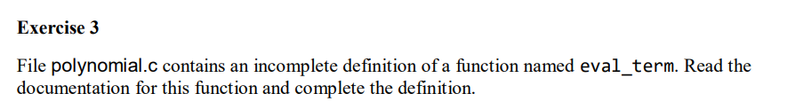 Solved File polynomial.c contains an incomplete definition | Chegg.com