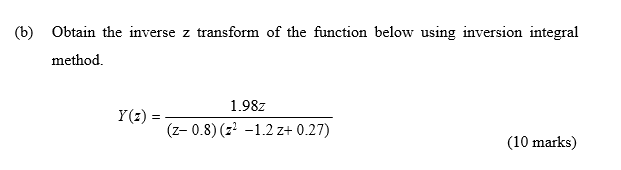 Solved (b) Obtain the inverse z transform of the function | Chegg.com