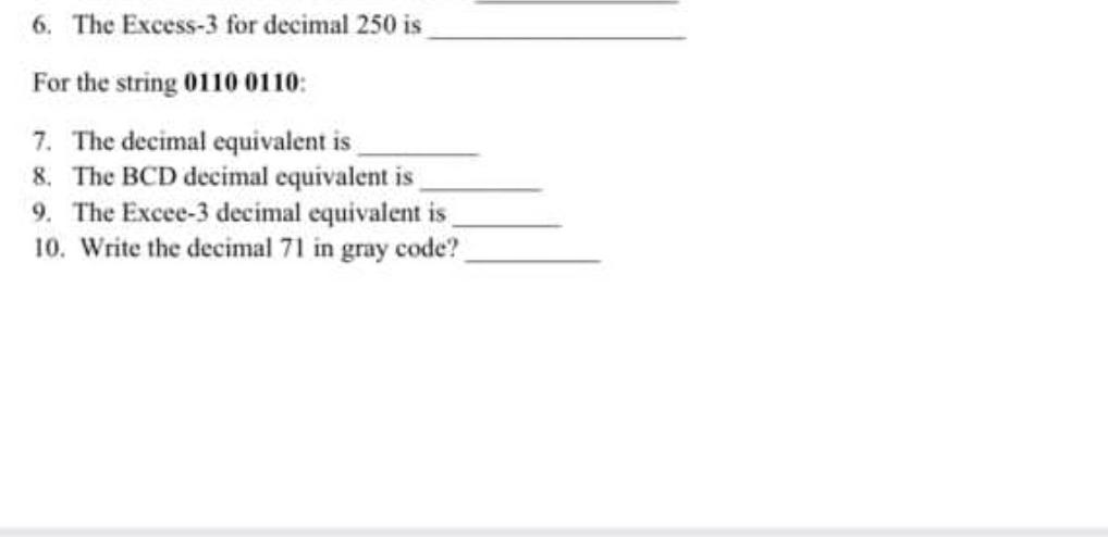 Solved 6 The Excess 3 For Decimal 250 Is For The String Chegg