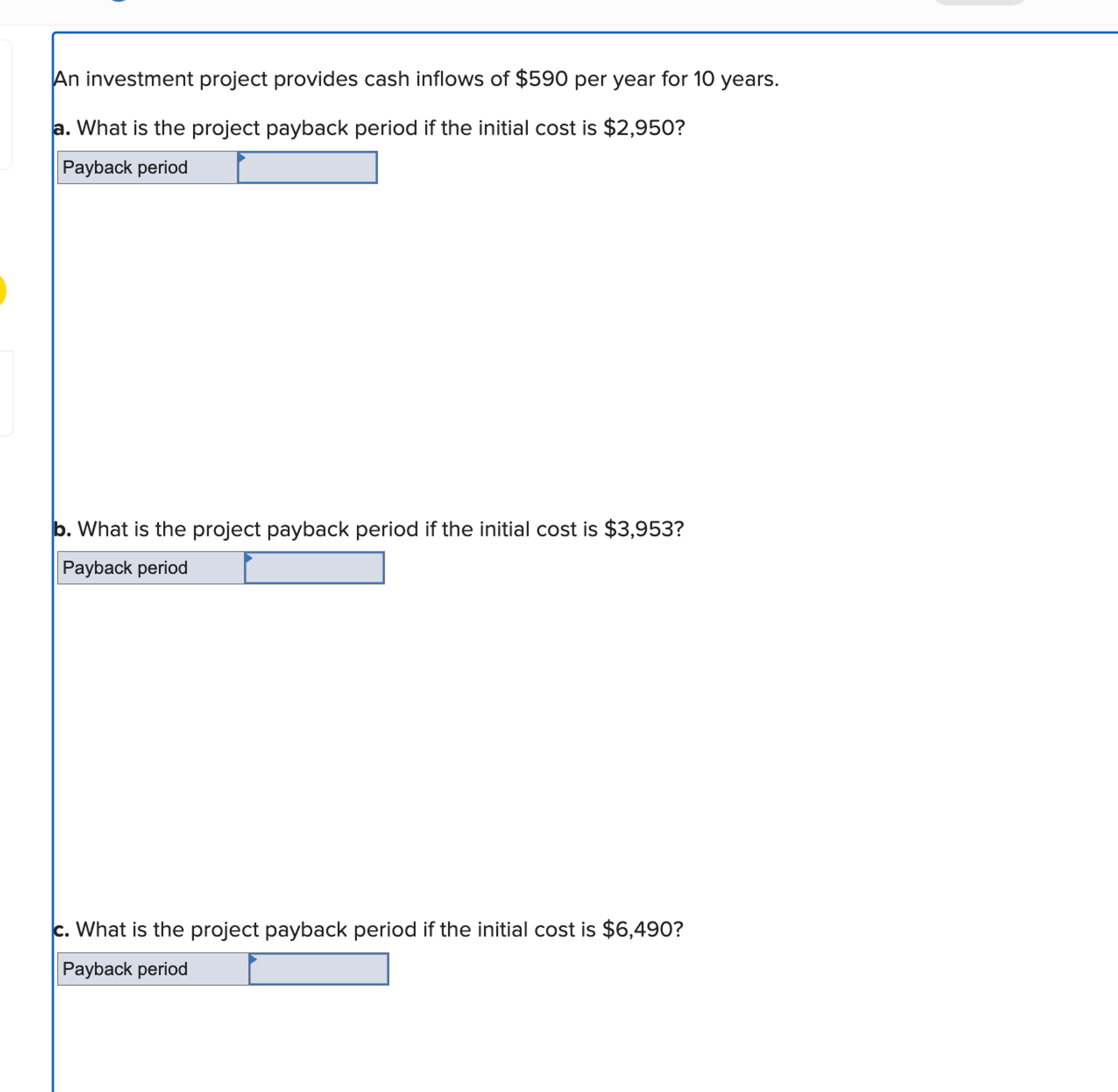 Solved An investment project provides cash inflows of $590 | Chegg.com
