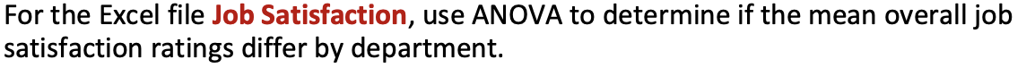 Solved For the Excel file Job Satisfaction, use ANOVA to | Chegg.com