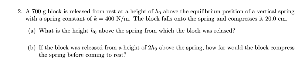 Solved 2. A 700 g block is released from rest at a height of | Chegg.com
