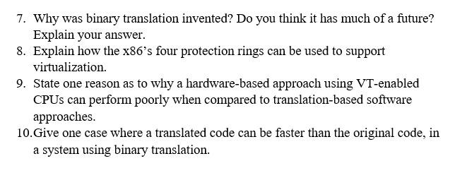 Solved 7. Why was binary translation invented? Do you think | Chegg.com