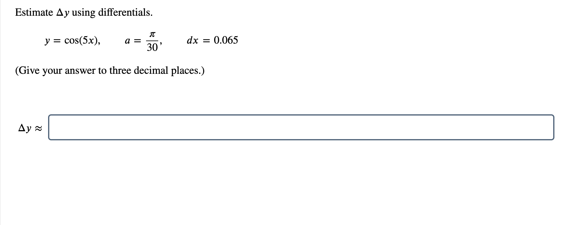 Solved Estimate Ay using differentials. TT y = cos(5x), a = | Chegg.com