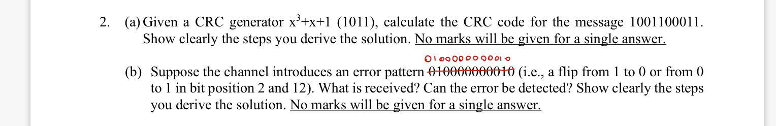 Solved 2. (a) Given a CRC generator x²+x+1 (1011), calculate | Chegg.com
