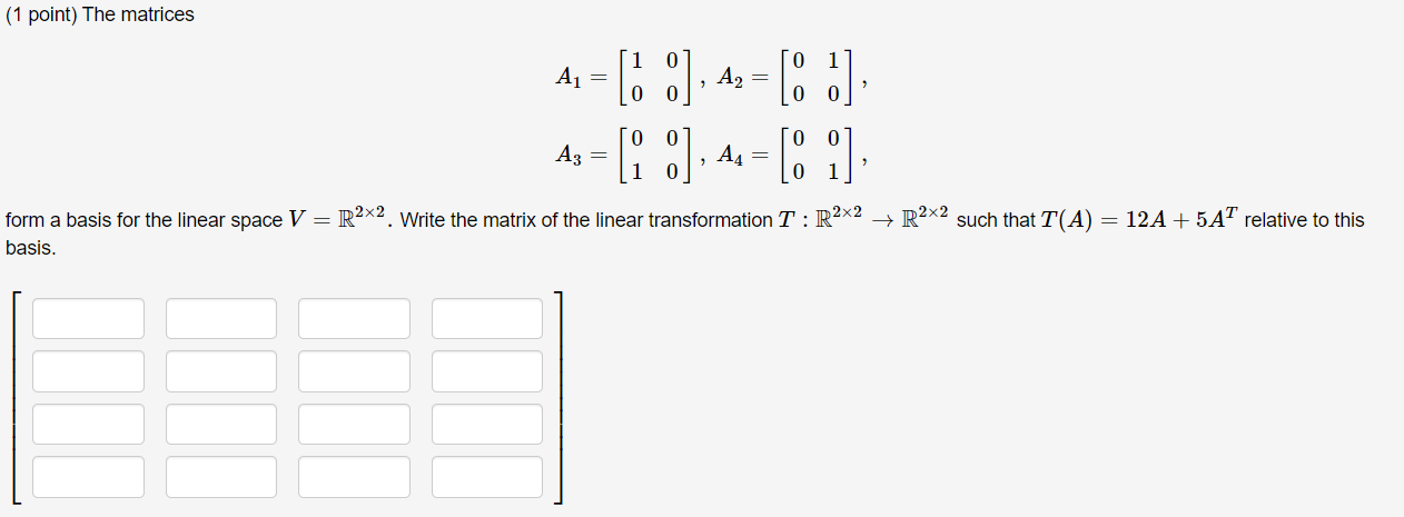Solved (1 point) The matrices | Chegg.com